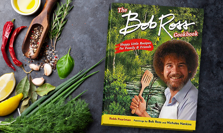 The Bob Ross Cookbook: Happy Little Recipes for Family and Friends